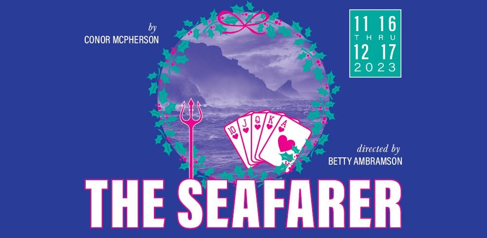 The Seafarer - Mendocino Theatre Company